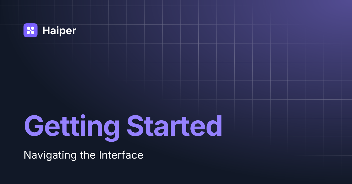 Getting Started | Haiper Getting Started | Haiper